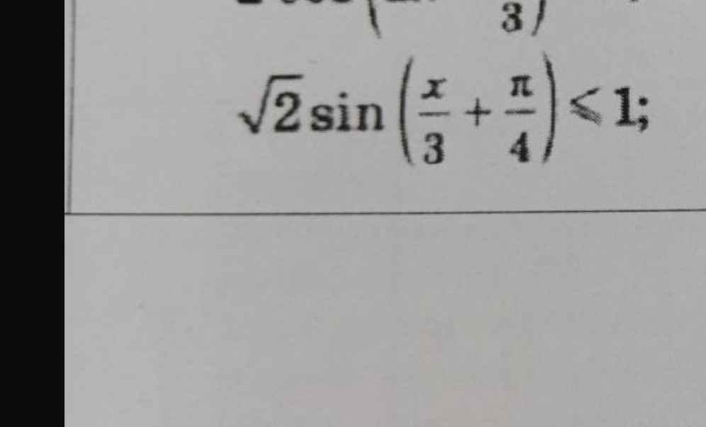 Solving Trigonometric Inequality: √2sin(x/3 | StudyX