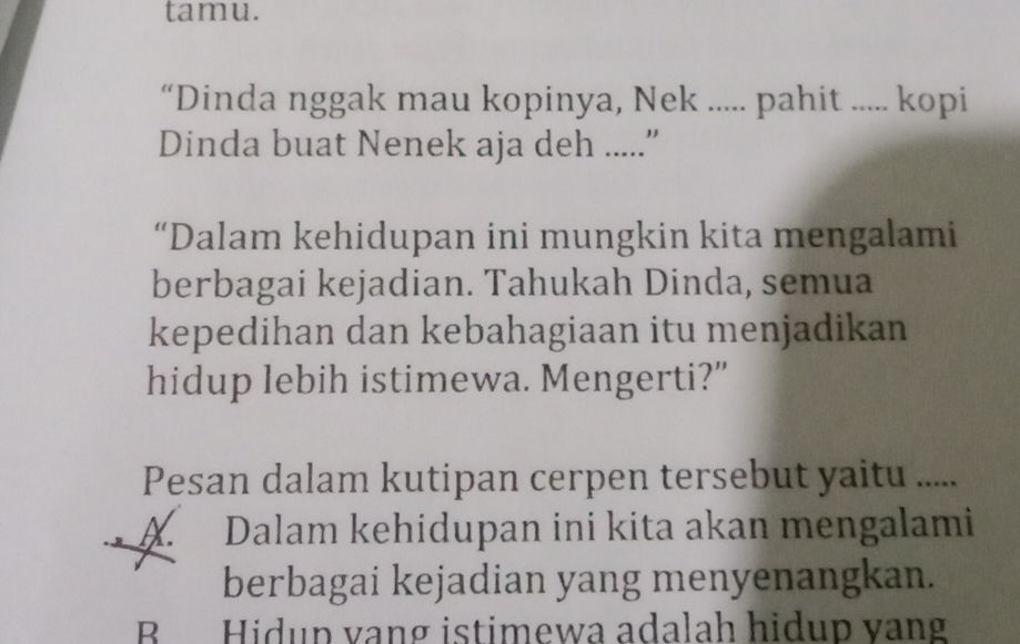 Pesan dalam kutipan cerpen tersebut yaitu | StudyX