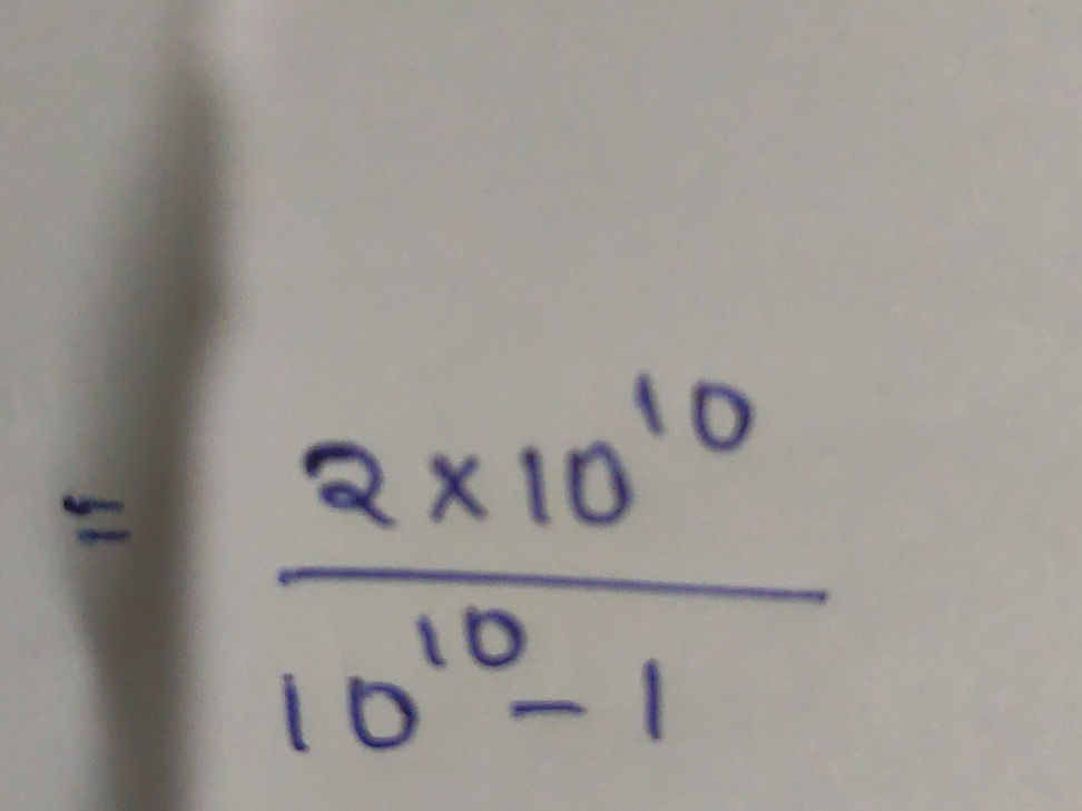 Simplify the expression: (2 * 10^10) / | StudyX