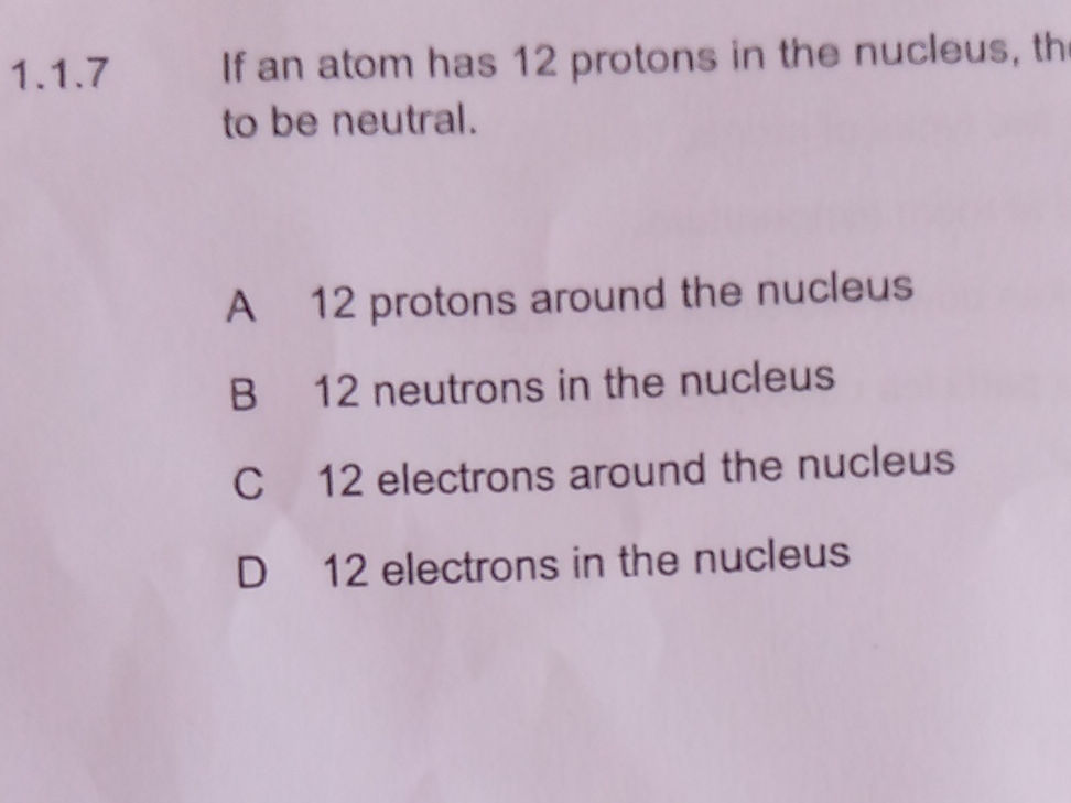 If an atom has 12 protons in the nucleus, | StudyX