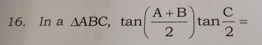 Trigonometry: Evaluate tan((A+B)/2) * | StudyX