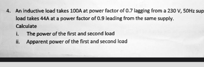 4. An inductive load takes 100A at power | StudyX