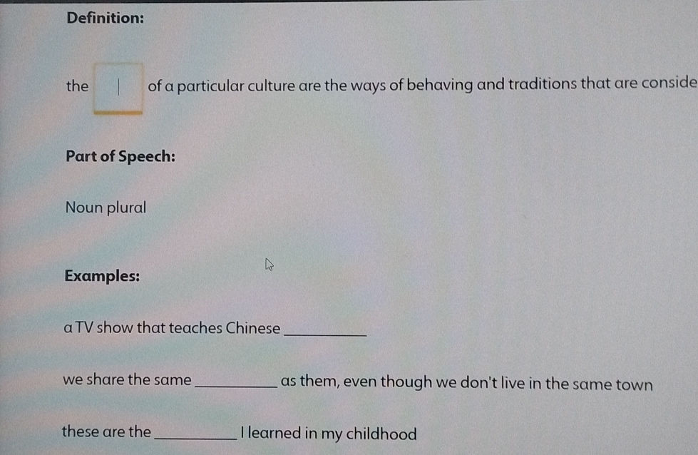 Definition: the ____ of a particular culture | StudyX