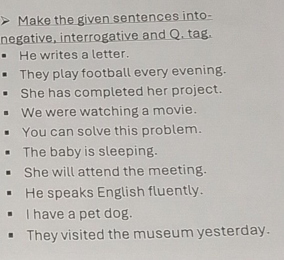 Make the given sentences into- negative, | StudyX