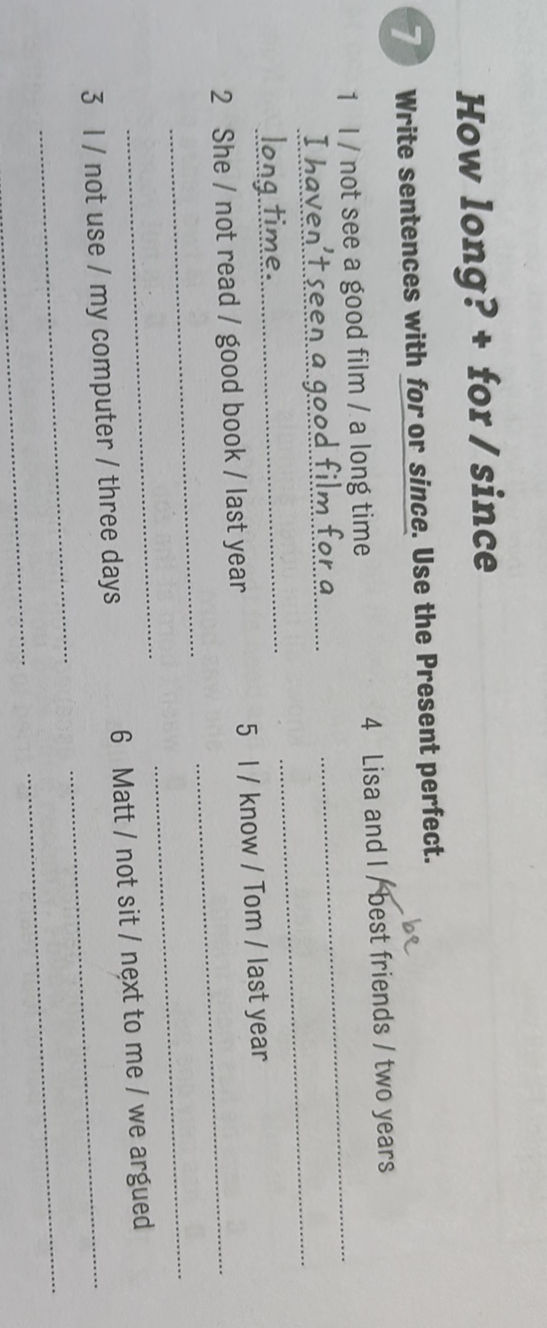 7 Write sentences with for or since. Use the | StudyX