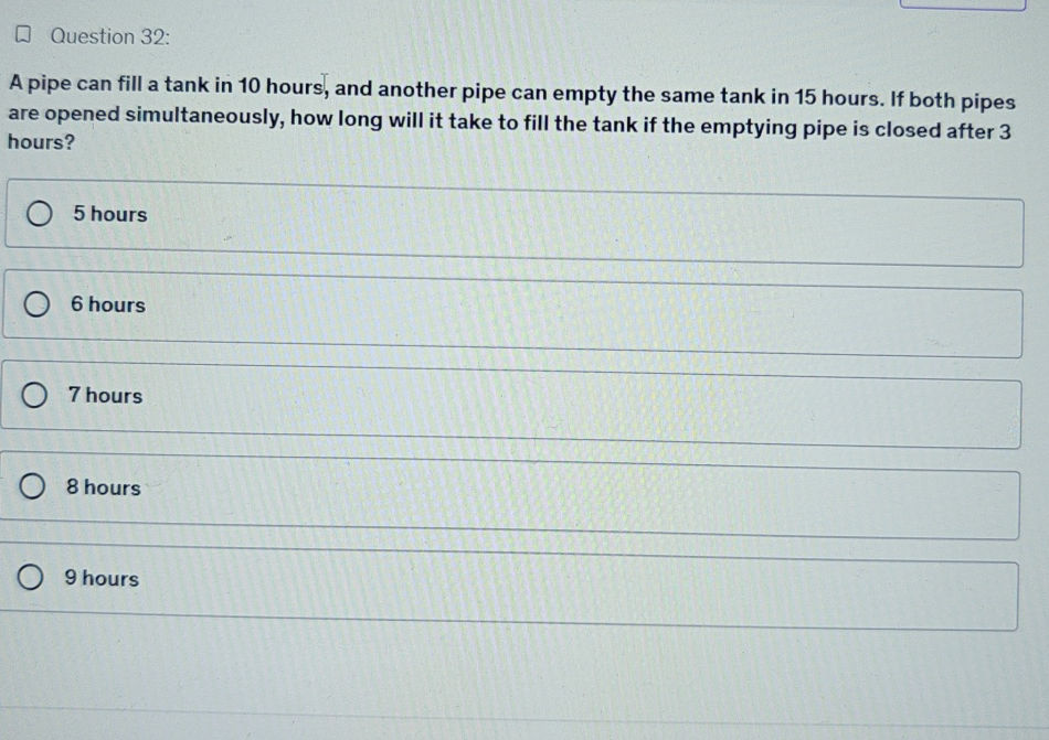 Question 32: A pipe can fill a tank in 10 | StudyX