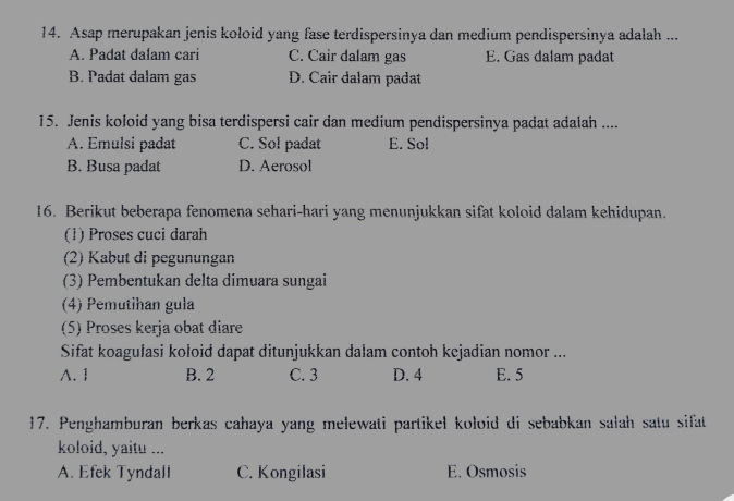 14. Asap merupakan jenis koloid yang fase | StudyX