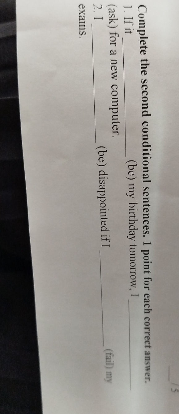 Complete the second conditional sentences. 1 | StudyX