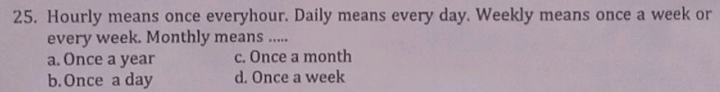 25. Hourly means once everyhour. Daily means | StudyX