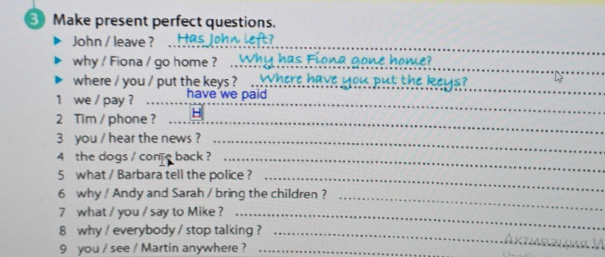 3 Make present perfect questions. John / | StudyX