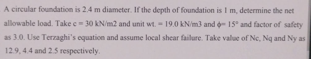 A circular foundation is 2.4 m diameter. If | StudyX