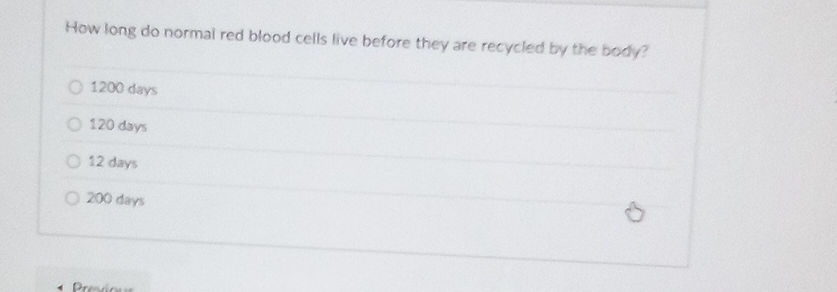 How long do normal red blood cells live | StudyX