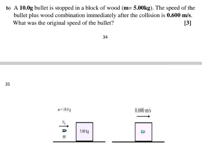 b) A 10.0g bullet is stopped in a block of | StudyX