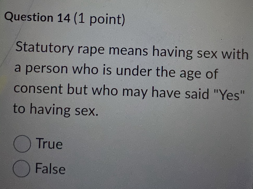 Question 14 (1 point) Statutory rape means | StudyX