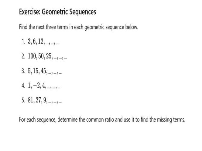 Exercise: Geometric Sequences Find the next | StudyX