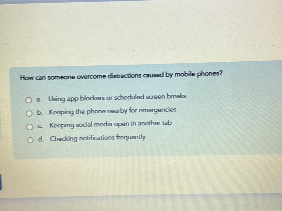 How can someone overcome distractions caused | StudyX