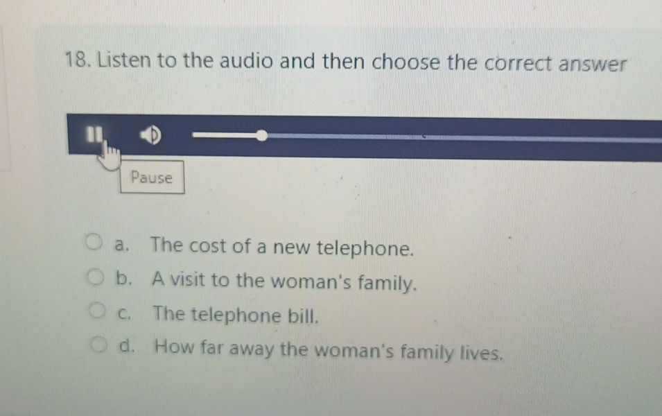 18. Listen to the audio and then choose the | StudyX