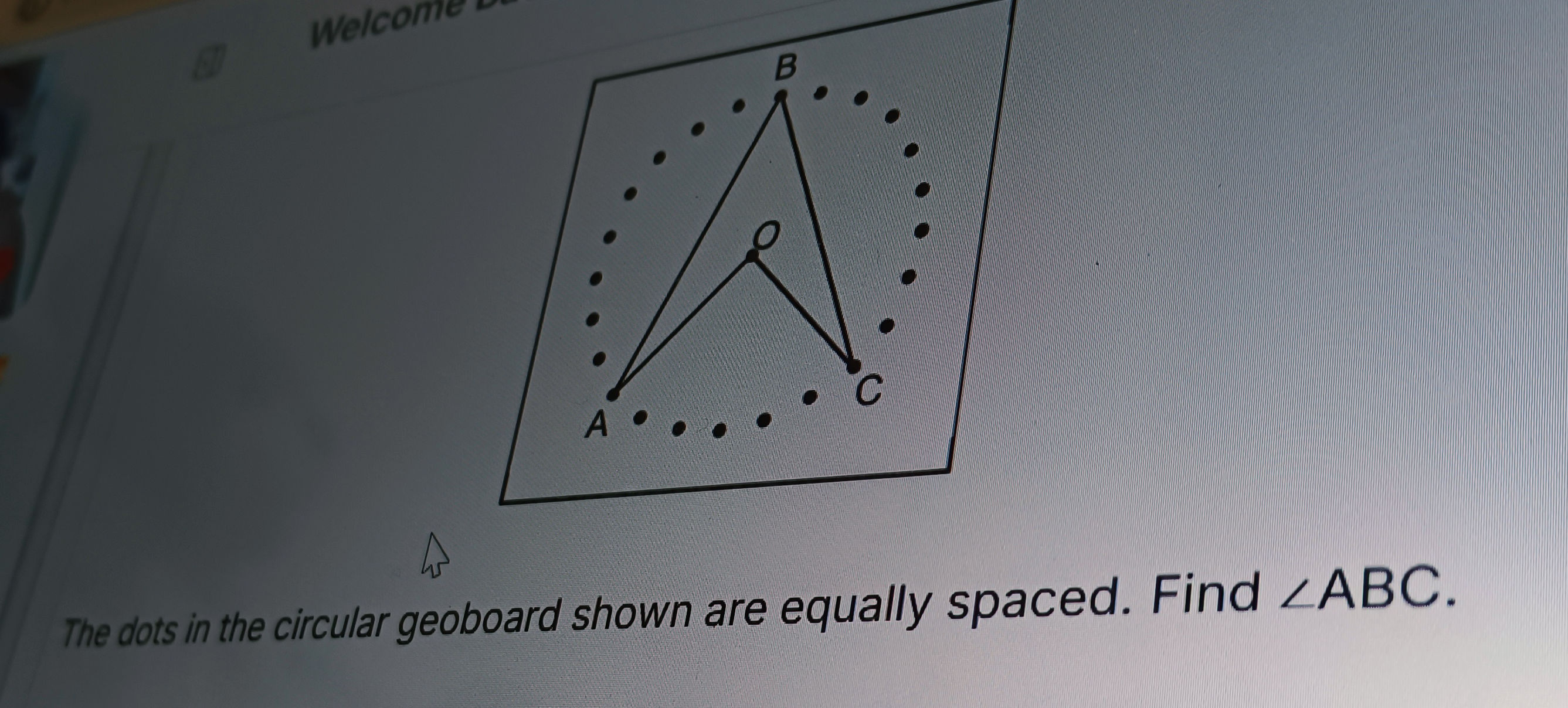 The dots in the circular geoboard shown are | StudyX