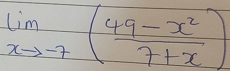 Calculate the limit of (49 - x^2) / (7 + x) | StudyX