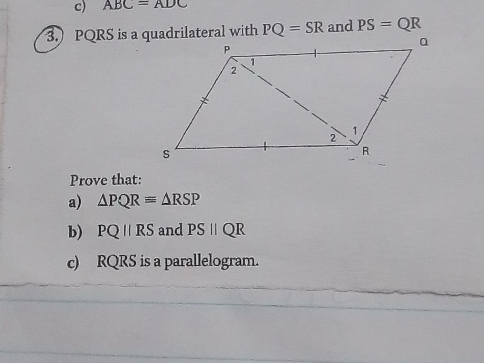 PQRS is a quadrilateral with PQ = SR and PS | StudyX