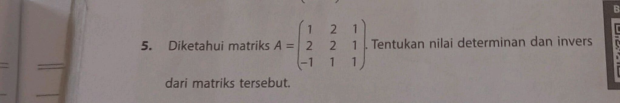 5. Diketahui matriks A = 1 2 1 2 2 | StudyX
