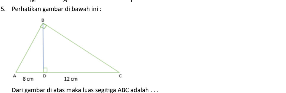 5. Perhatikan gambar di bawah ini : ``` B | | StudyX