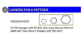 For the hexagon with 42 dots, how many dots | StudyX