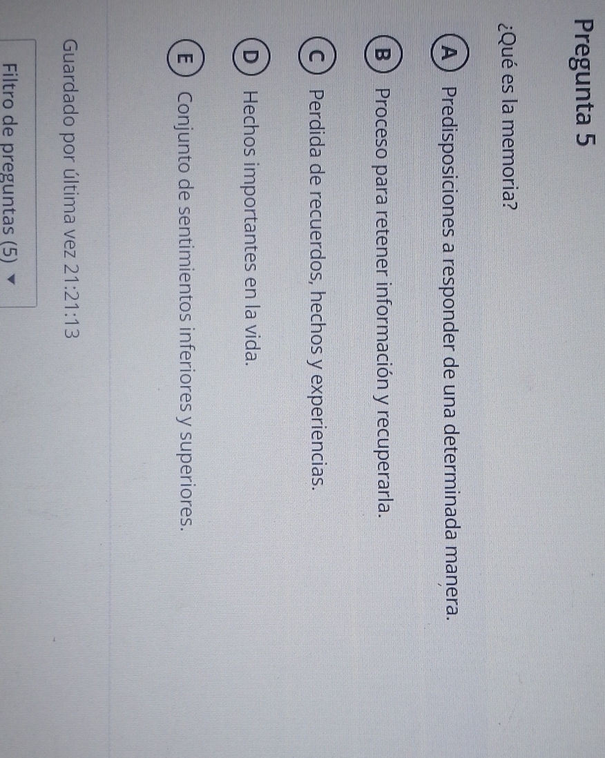 ¿Qué es la memoria? A) Predisposiciones a | StudyX