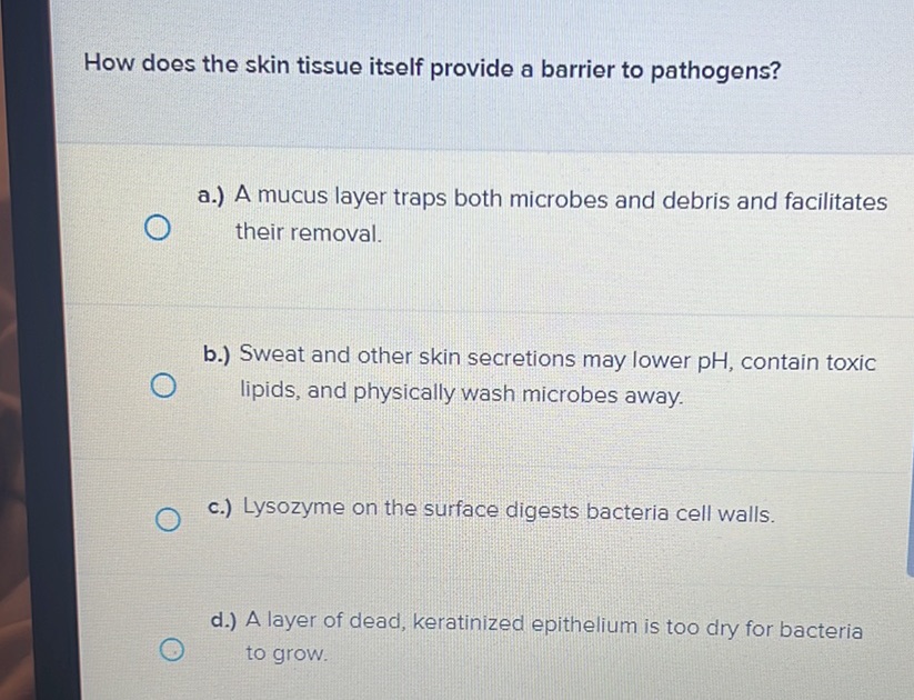 How does the skin tissue itself provide a | StudyX