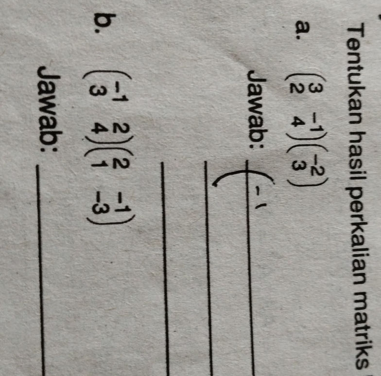 Tentukan hasil perkalian matriks a. $ 3 | StudyX