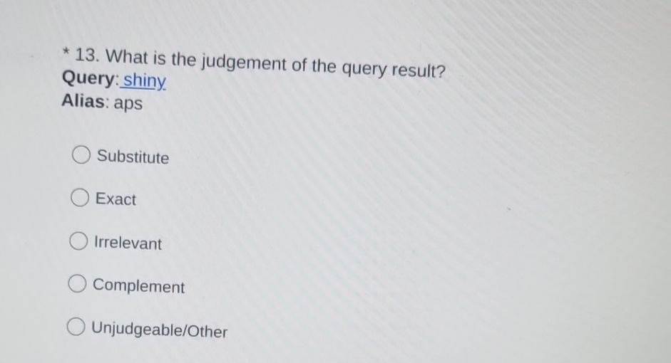 * 13. What is the judgement of the query | StudyX
