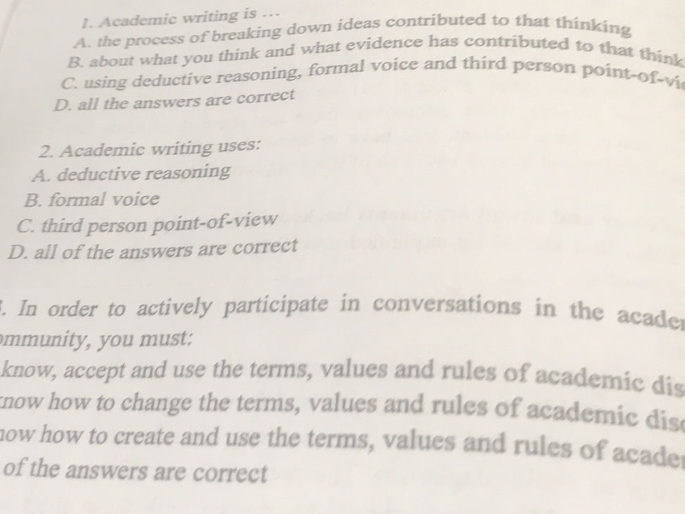 1. Academic writing is ... A. the process | StudyX