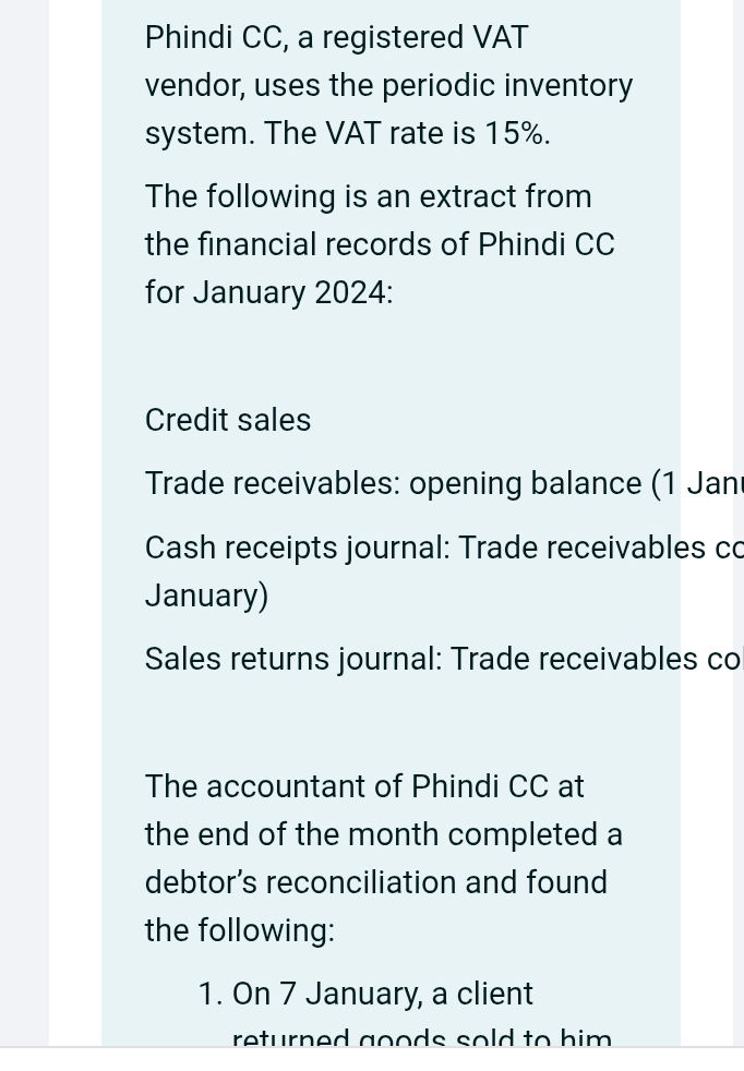Phindi CC, a registered VAT vendor, uses the | StudyX