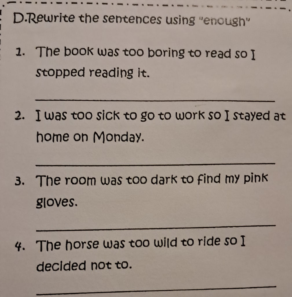 D. Rewrite the sentences using "enough" 1. | StudyX