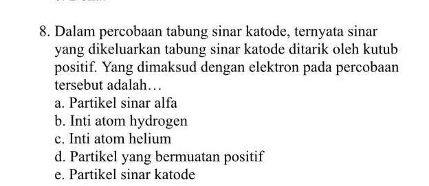 8. Dalam percobaan tabung sinar katode, | StudyX