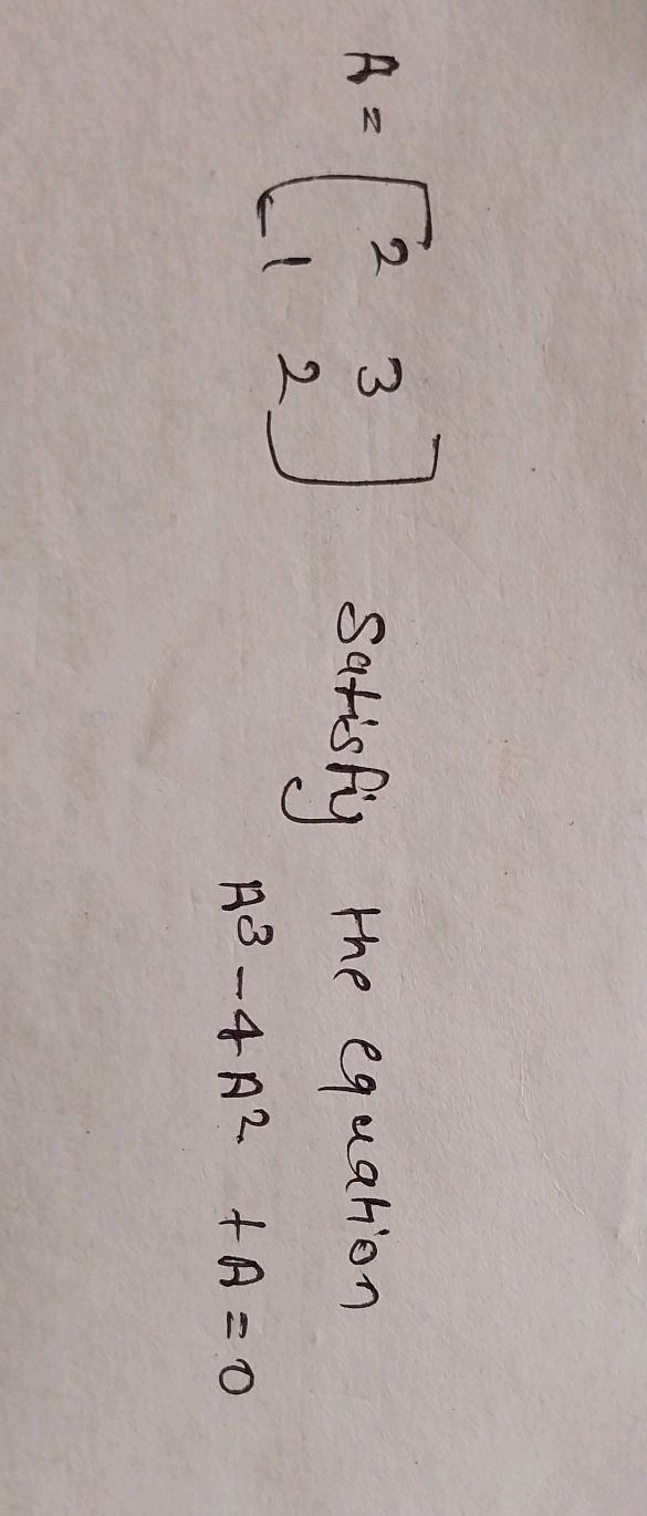 Given matrix $A = 2 1 3 2 \$, | StudyX