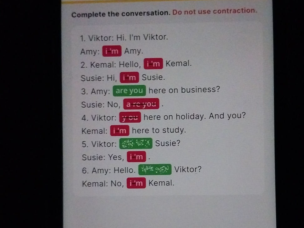 Complete the conversation. Do not use | StudyX