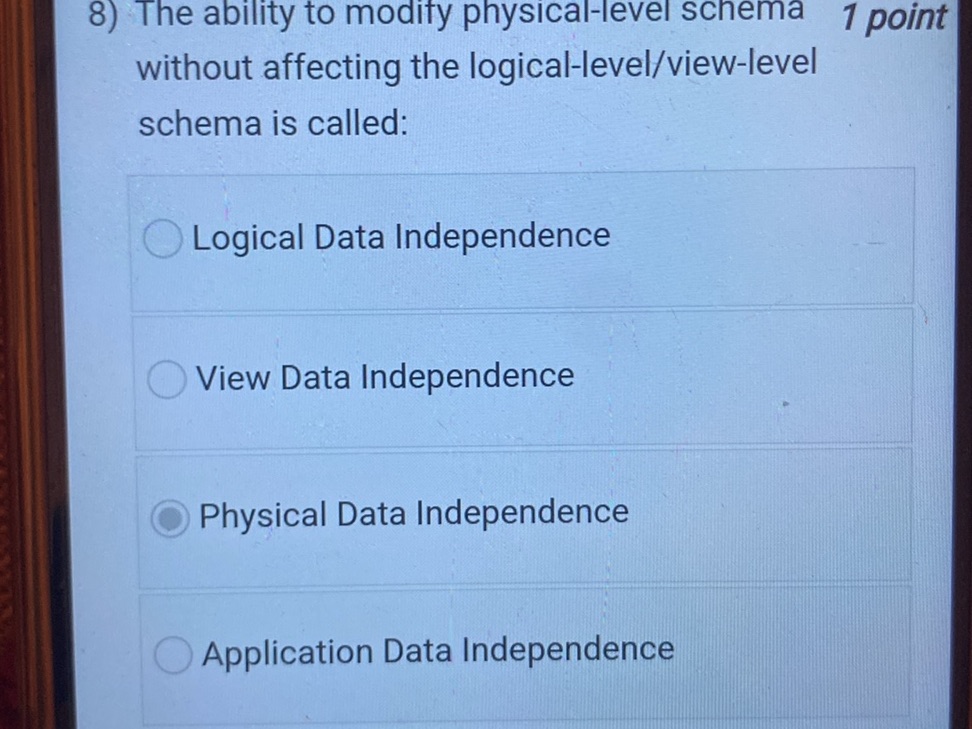 8) The ability to modify physical-level | StudyX