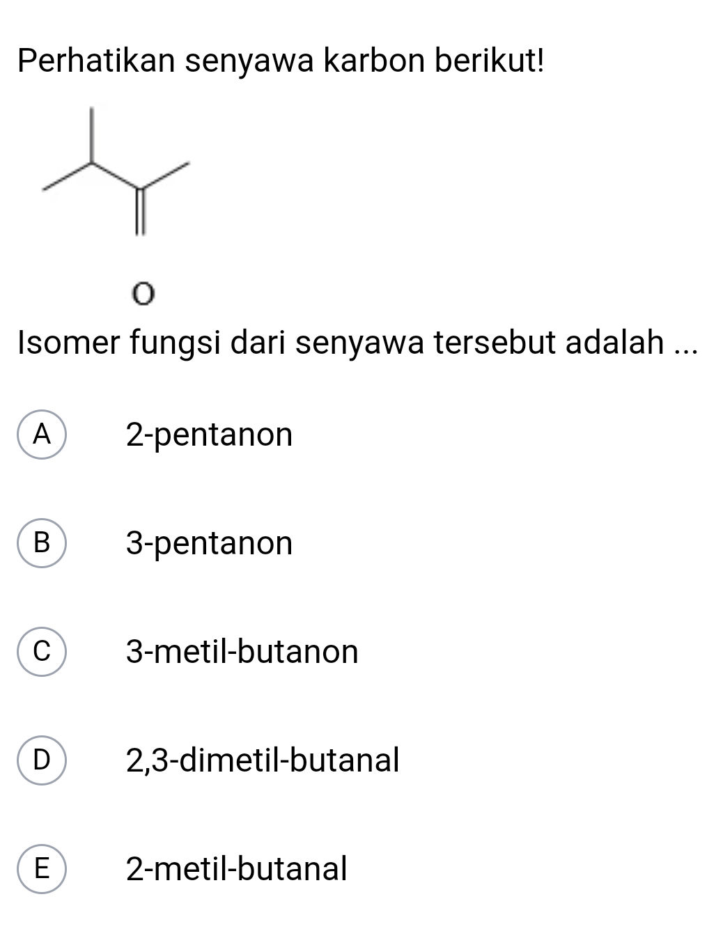Perhatikan senyawa karbon berikut! Isomer | StudyX