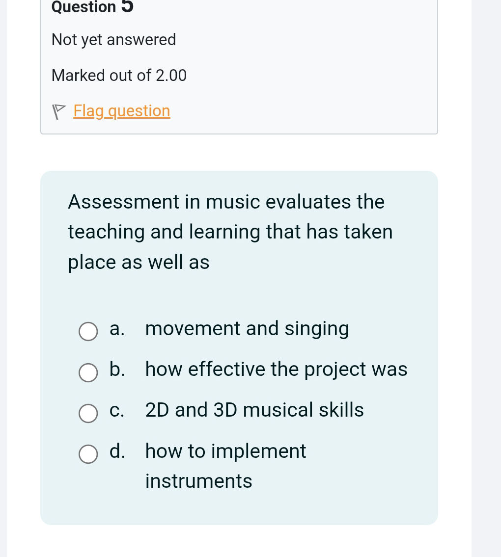 Assessment in music evaluates the teaching