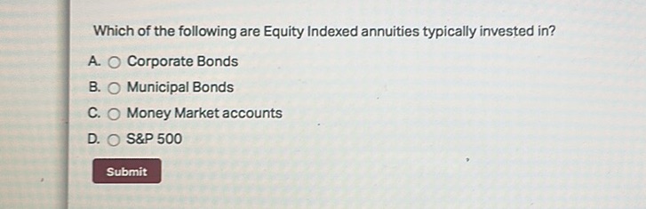 Which of the following are Equity Indexed | StudyX