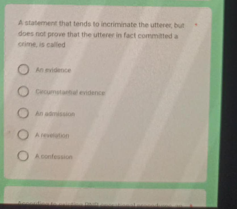 A statement that tends to incriminate the | StudyX