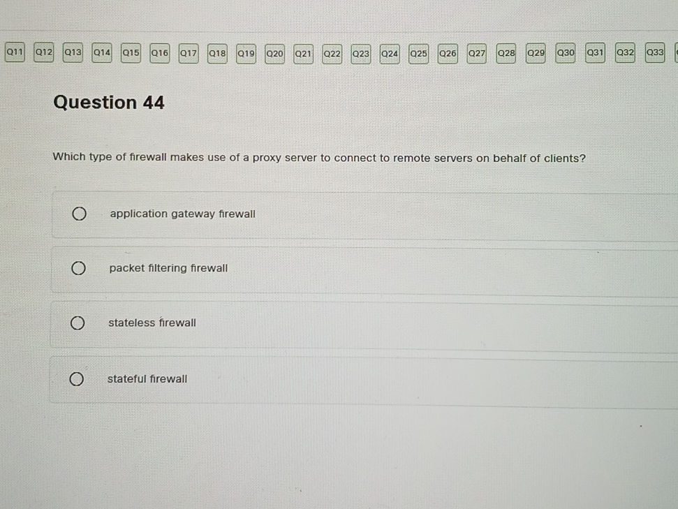 Question 44 Which type of firewall makes | StudyX