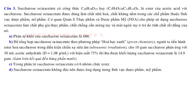 Câu 3. Saccharose octaacetate có công thức
