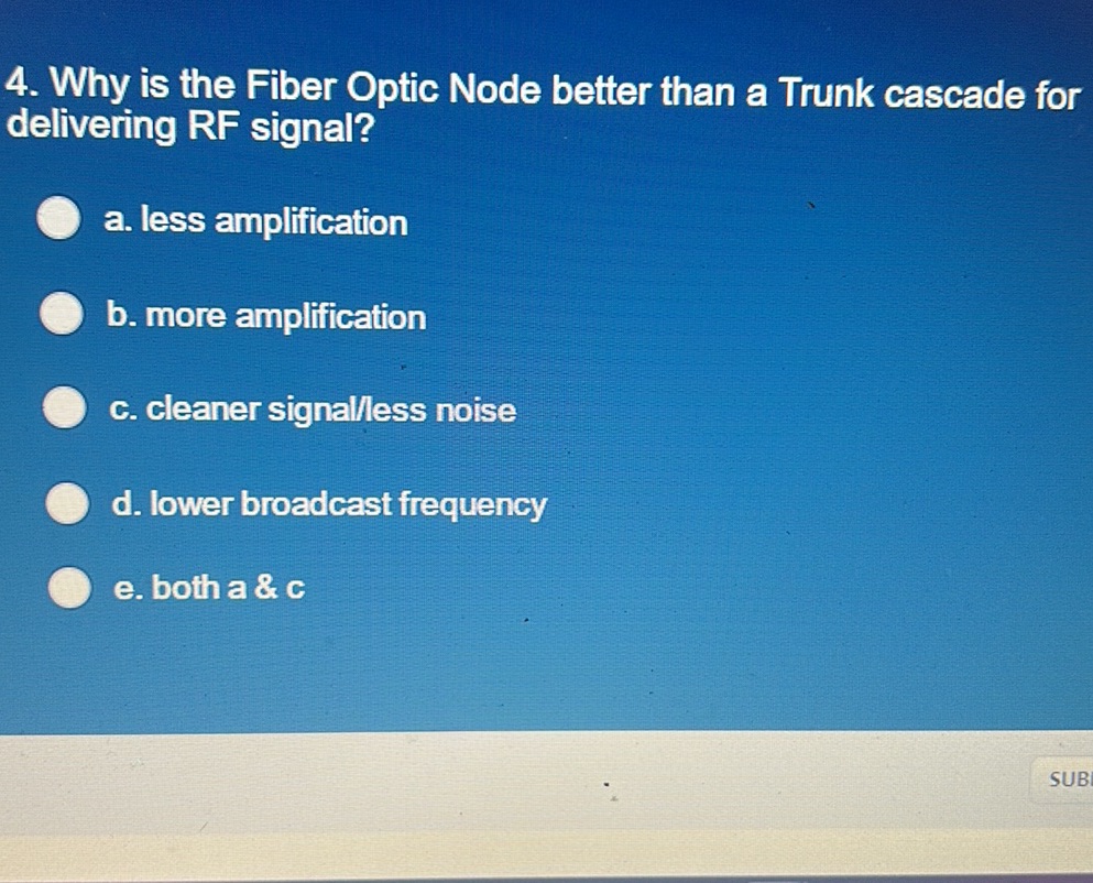 4. Why is the Fiber Optic Node better than a | StudyX