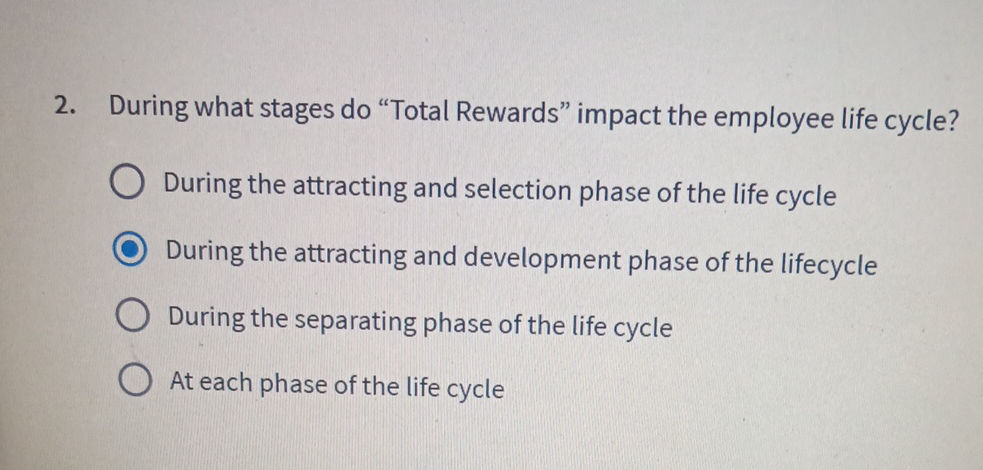 2. During what stages do "Total Rewards" | StudyX