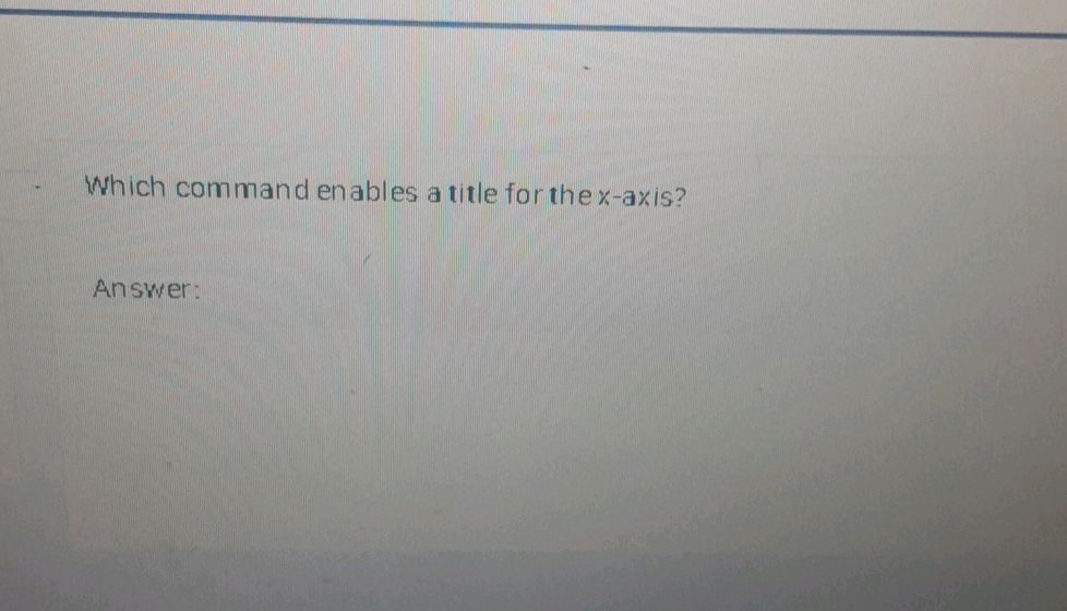 Which command enables a title for the | StudyX