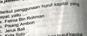 Berikut penggunaan huruf kapital yang tepat, | StudyX