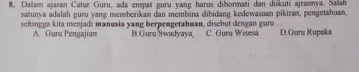 8. Dalam ajaran Catur Guru, ada empat guru | StudyX
