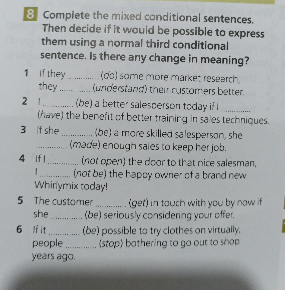 8 Complete the mixed conditional sentences. | StudyX
